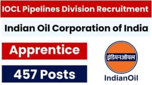 IOCL Pipeline Division Recruitment 2025, Apply for 457 Post