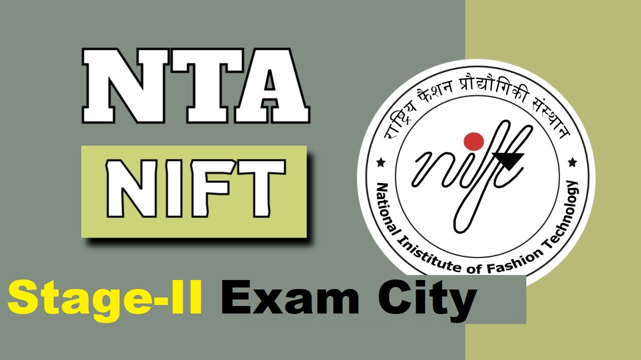 NTA NIFT Stage 2 Exam City Details 2025 - jobs vacancy