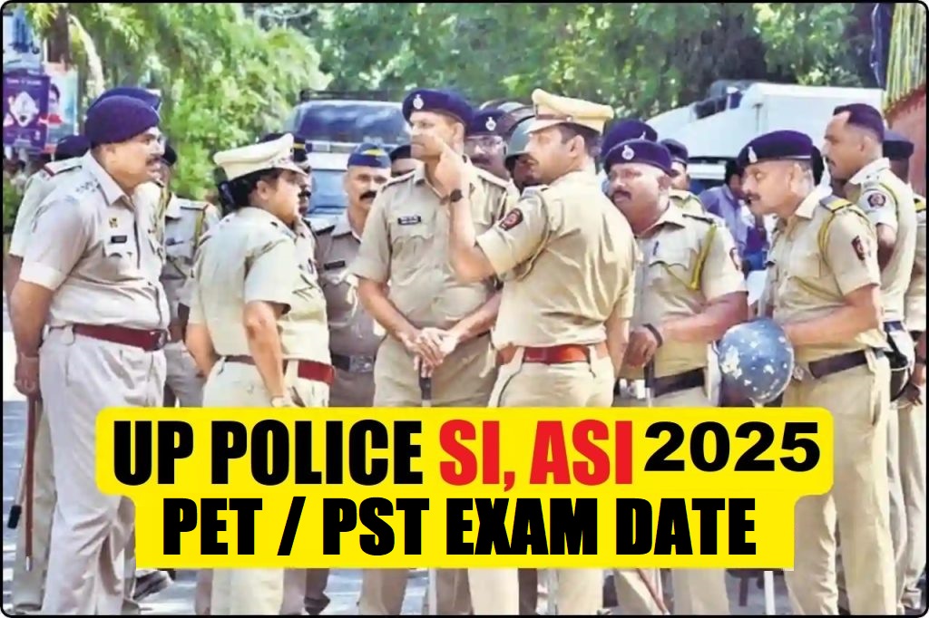 UP Police SI, ASI PET / PST Exam Date 2025 - jobs vacancy