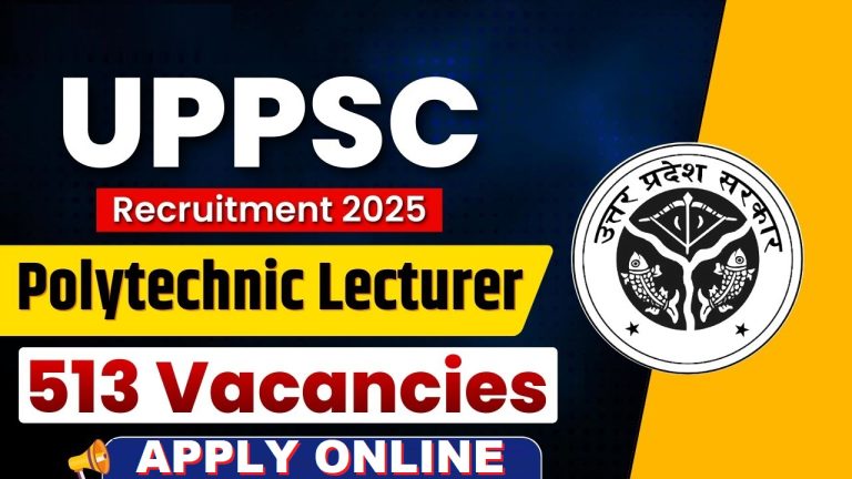 UPPSC Polytechnic Lecturer Recruitment 2026 Out For 513 Post